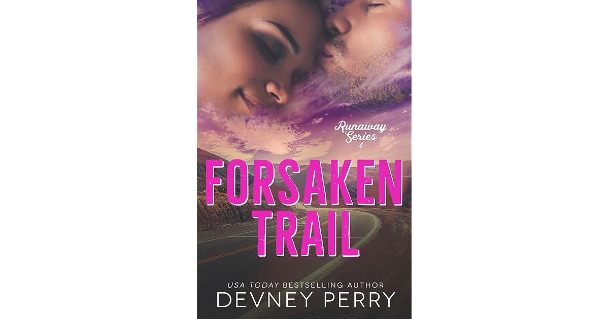 Book giveaway for Forsaken Trail (Runaway, #4) by Devney Perry Nov 24 ...