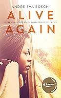 Alive Again by Andre Eva Bosch
