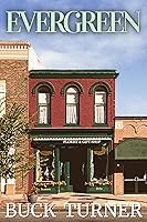 EVERGREEN by Buck Turner