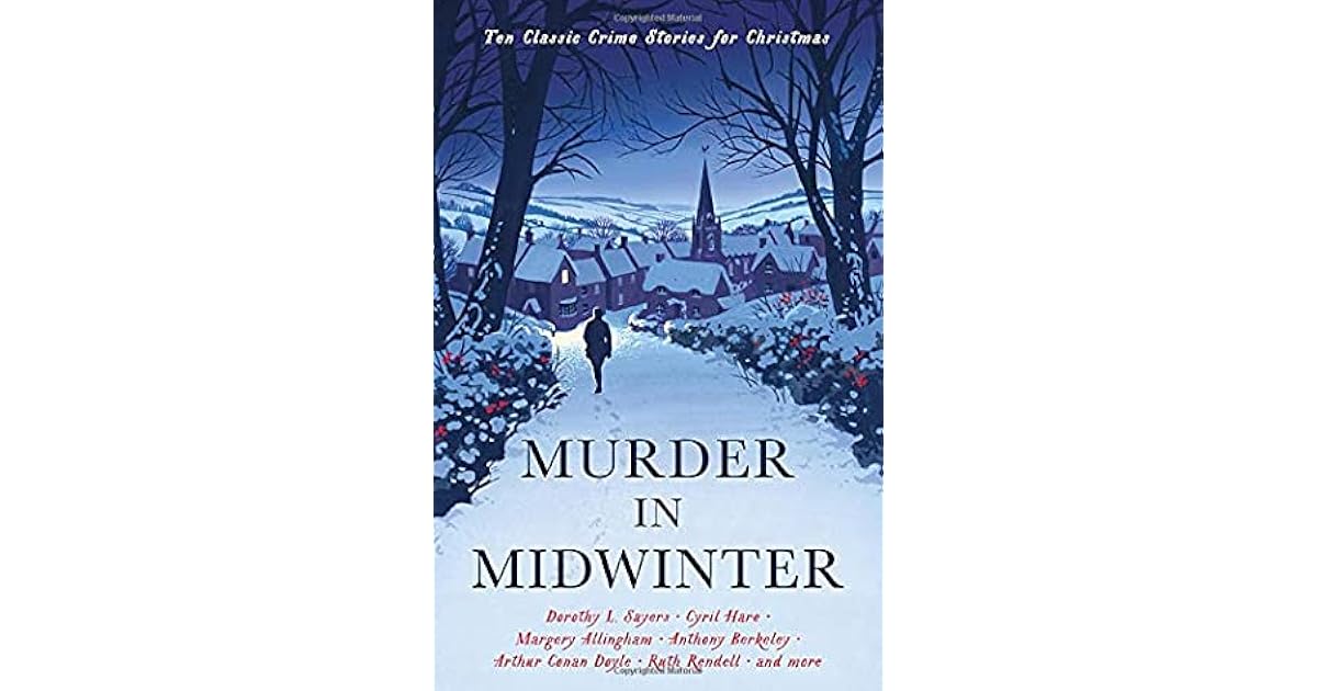 Murder in Midwinter: Ten Classic Crime Stories for Christmas by Various