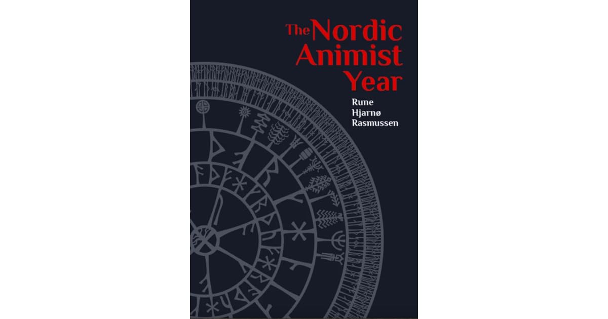 The Nordic Animist Year by Rune Hjarnø Rasmussen