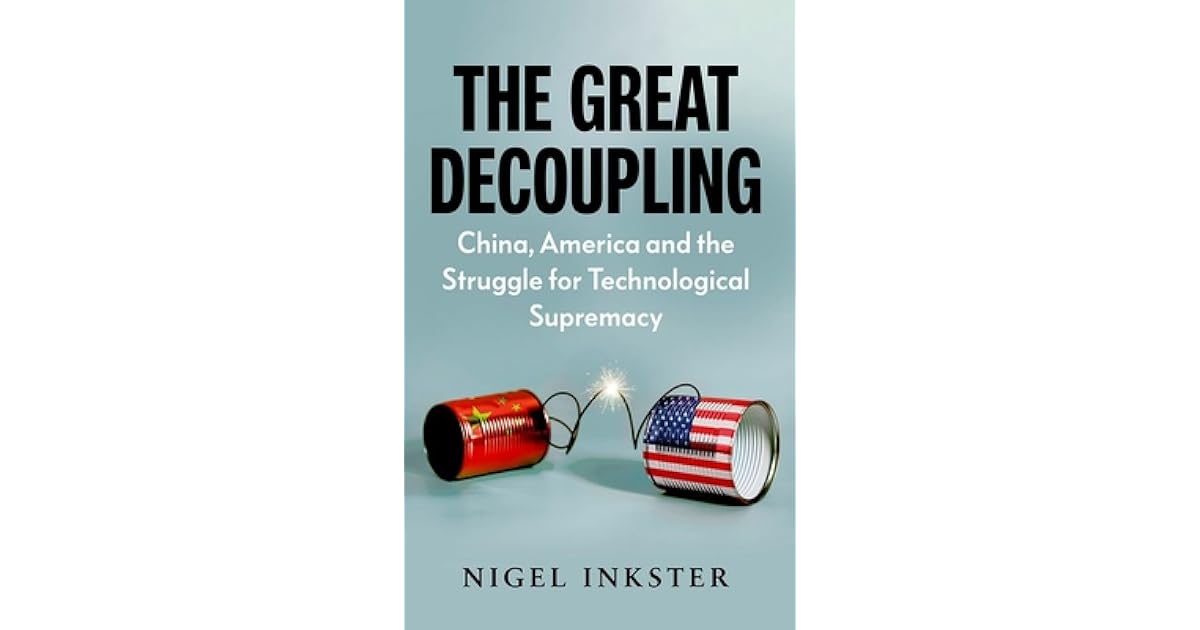 The Great Decoupling by Nigel Inkster