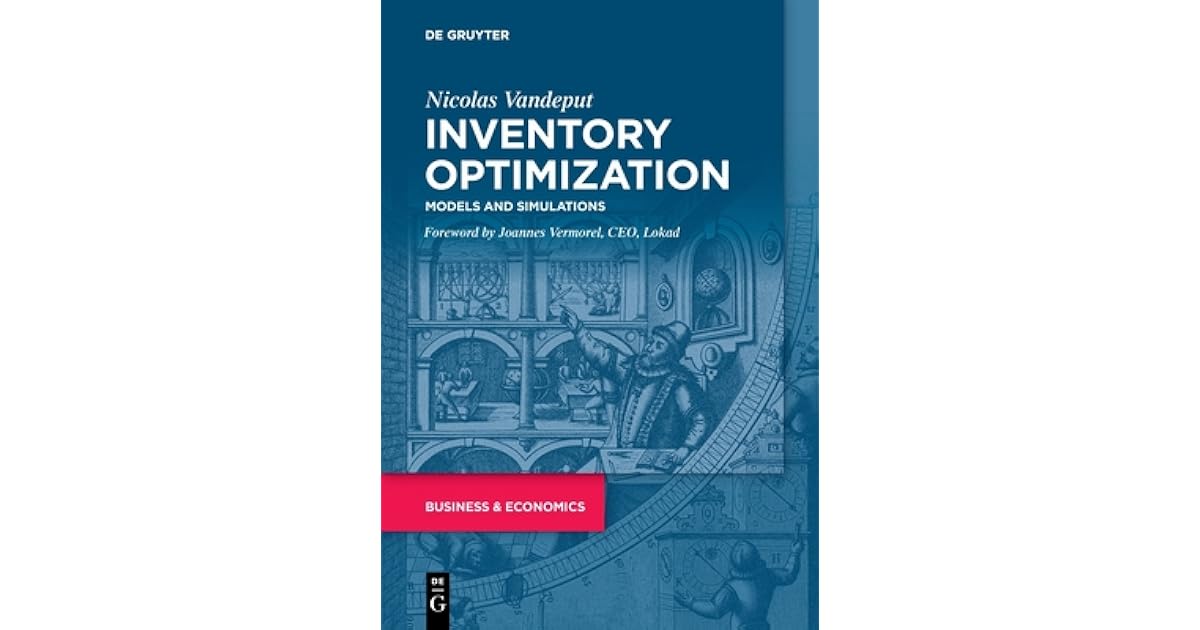 Inventory Optimization: Models and Simulations by Nicolas Vandeput