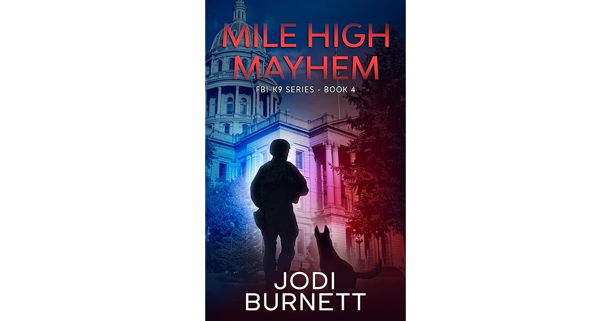 Mile High Mayhem (FBI-K9, #4) by Jodi Burnett