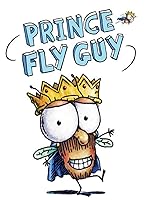 Prince Fly Guy (Fly Guy, #16) by Tedd Arnold