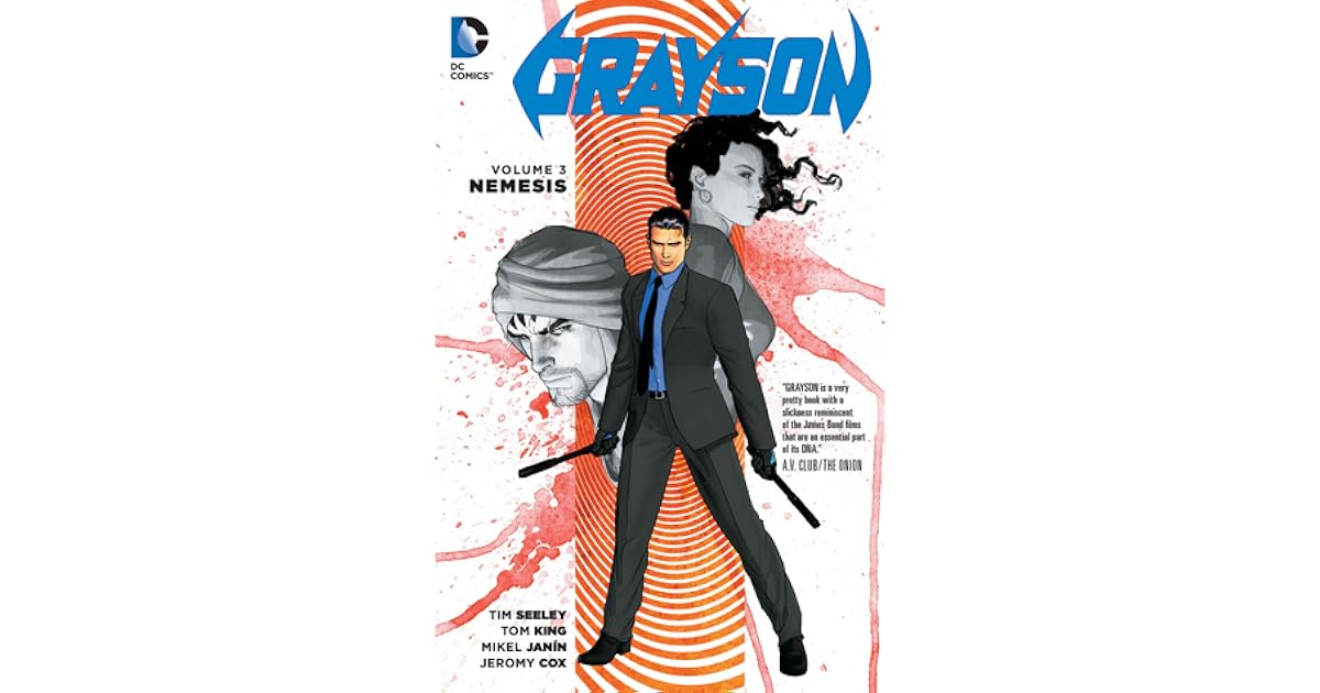 Grayson, Volume 3: Nemesis by Tim Seeley