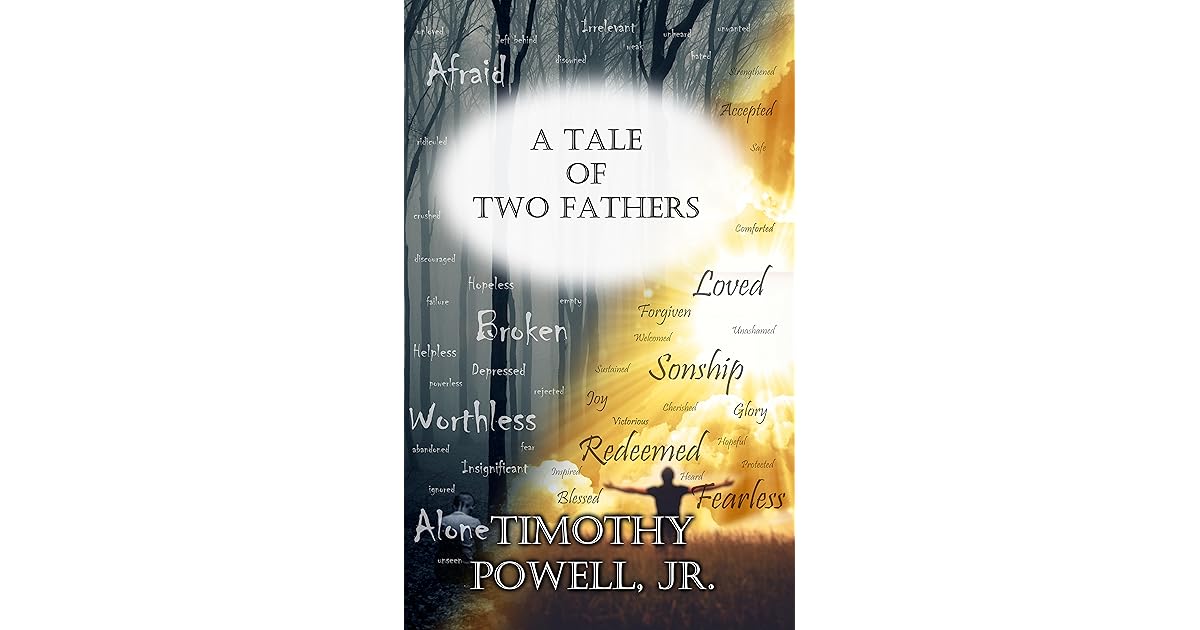 A Tale of Two Fathers by Timothy Powell Jr.