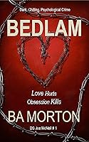 Bedlam by B.A. Morton
