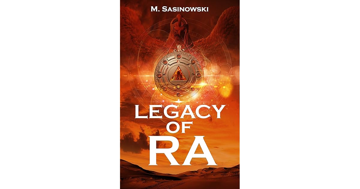 Legacy of Ra (Blood of Ra #3) by M. Sasinowski