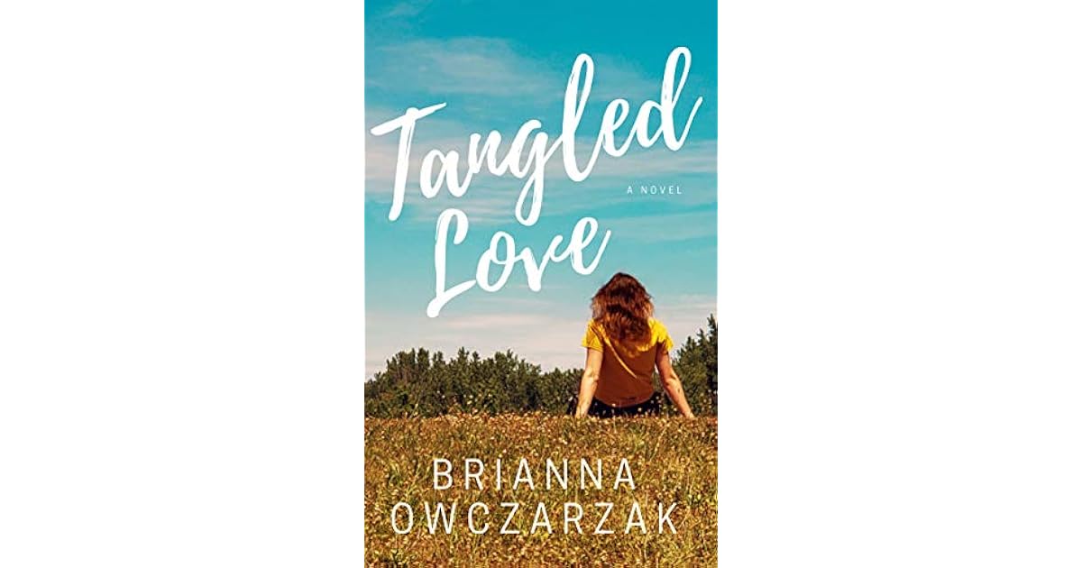 Tangled Love (Tangled Love #1) by Brianna Owczarzak