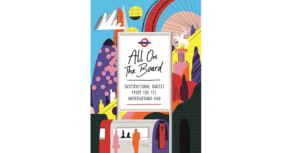 All On The Board: Inspirational quotes from the TfL underground duo by ...
