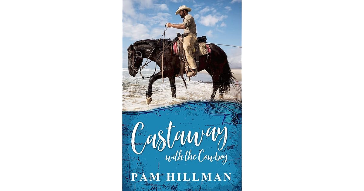 Castaway with the Cowboy by Pam Hillman