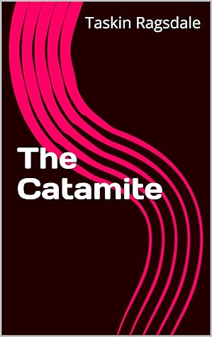 The Catamite by Taskin Ragsdale