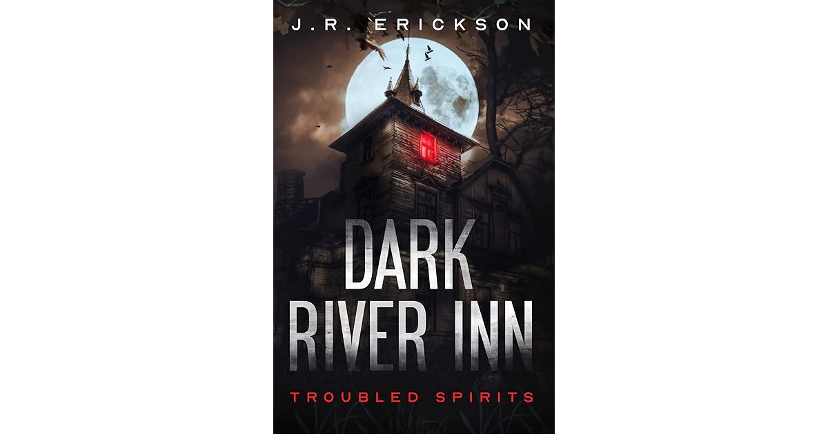 Dark River Inn by J.R. Erickson