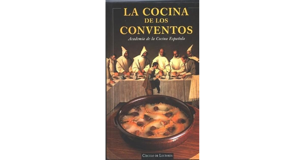 La Cocina de los Conventos / The Convent Kitchen by Academia de la ...