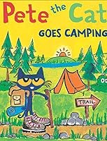 Pete the Cat Goes Camping by James Dean