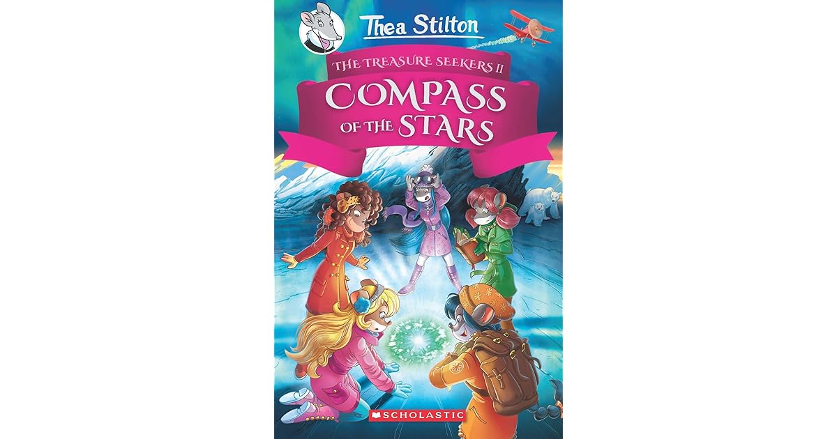 The Compass of the Stars by Thea Stilton