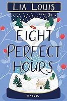 Eight Perfect Hours by Lia Louis