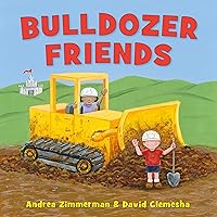 Bulldozer Friends by Andrea Zimmerman