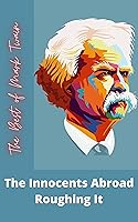 The Innocents Abroad / Roughing It by Mark Twain