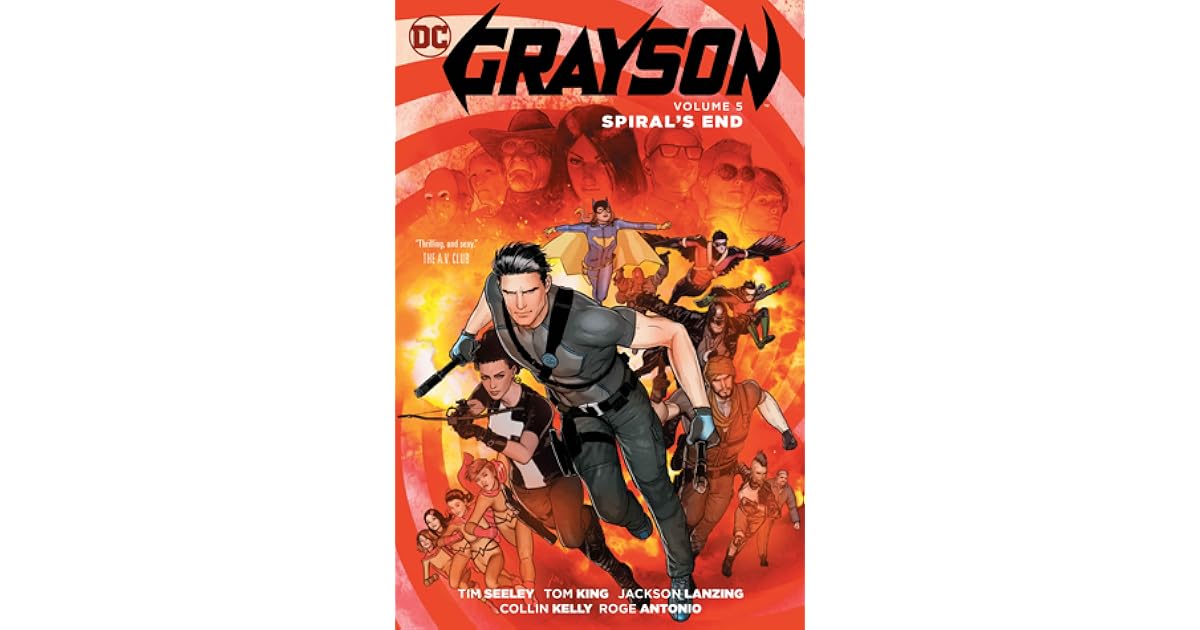 Grayson, Volume 5: Spiral's End by Tim Seeley