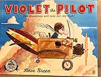 Violet the Pilot by Steve Breen