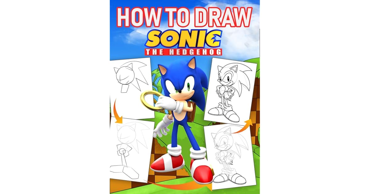 How To Draw Sonic The Hedgehog: An Awesome Activity Book That Let Kids ...