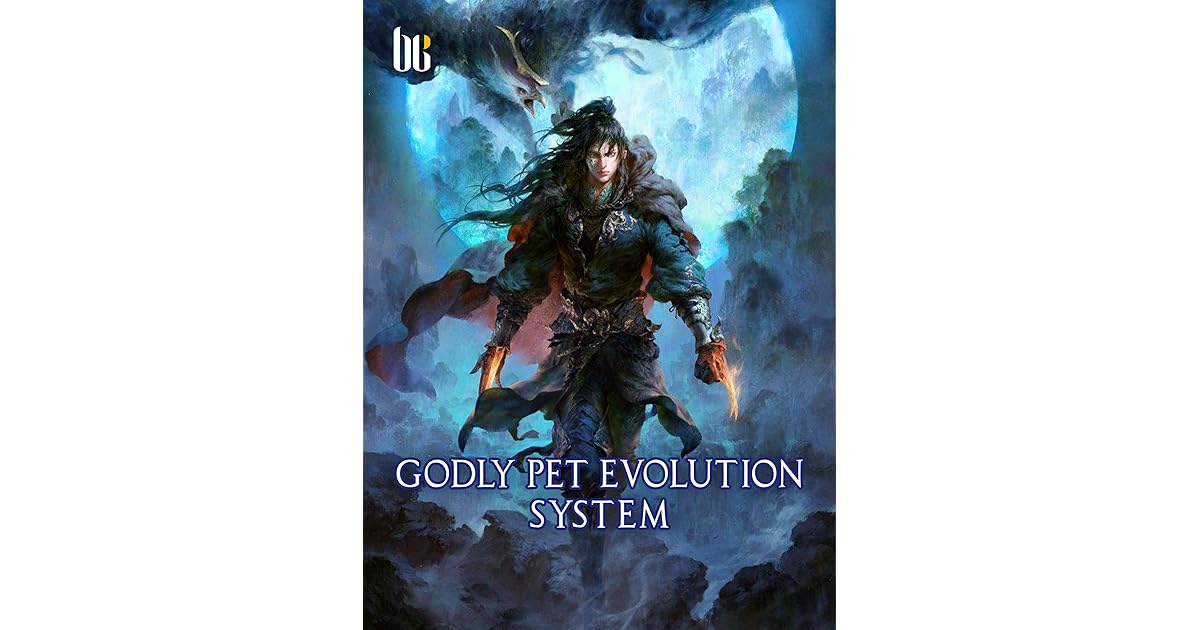 Godly Pet Evolution System: Book 14 by Nu ShuiSanShan