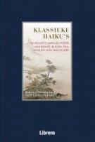 Classic Haiku: The Greatest Japanese Poetry from Basho, Buson, Issa ...