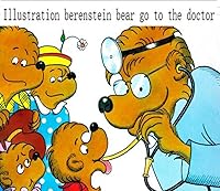 The Berenstain Bears Go to the Doctor by Stan Berenstain