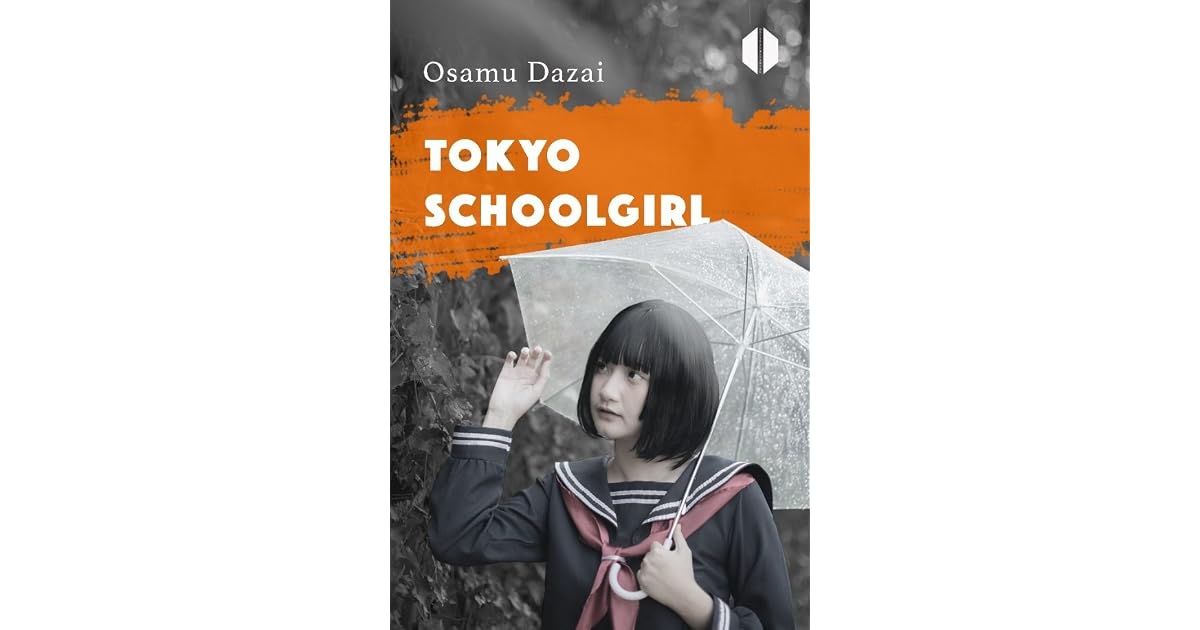 Tokyo Schoolgirl by Osamu Dazai