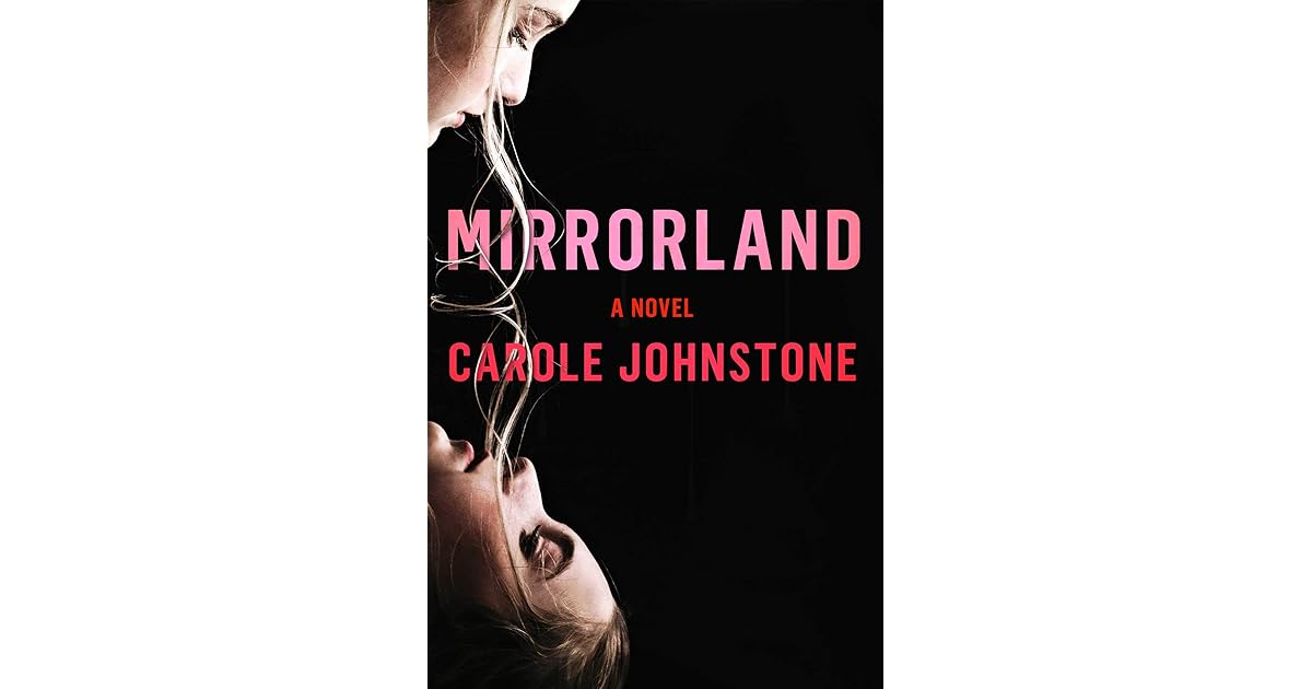 Book giveaway for Mirrorland by Carole Johnstone May 02-Jun 01, 2021