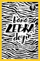 Call Me Zebra by Azareen Van der Vliet Oloomi