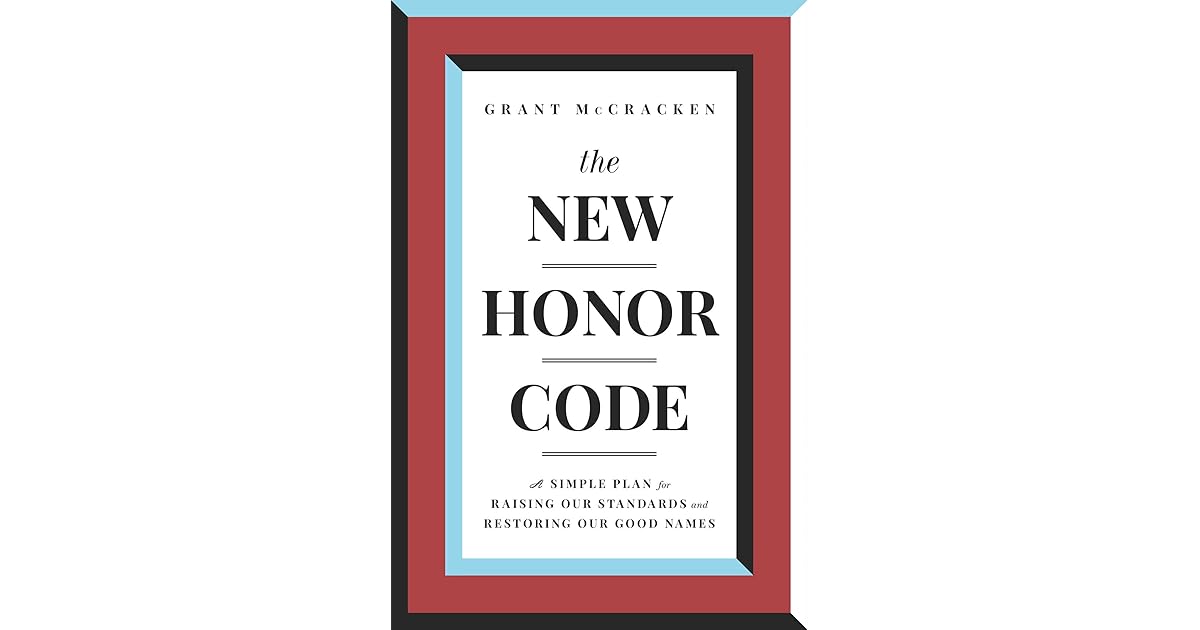 The New Honor Code: A Simple Plan for Raising Our Standards and ...