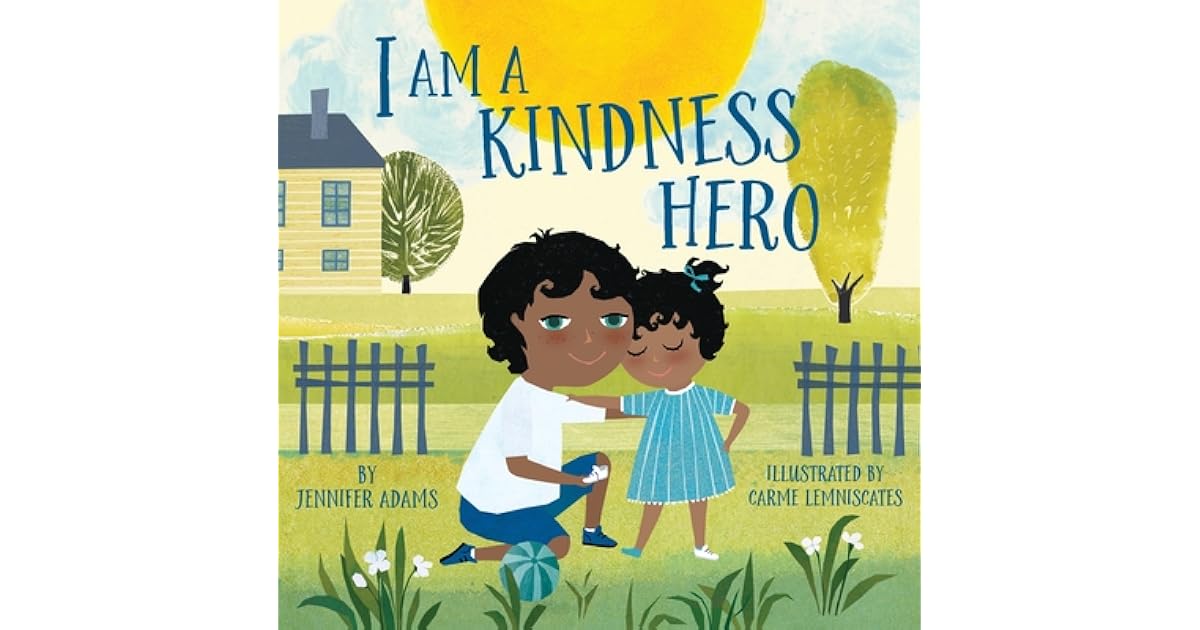 I Am a Kindness Hero by Jennifer Adams