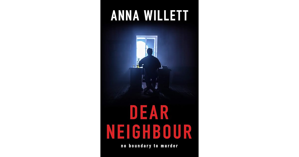 Dear Neighbour by Anna Willett