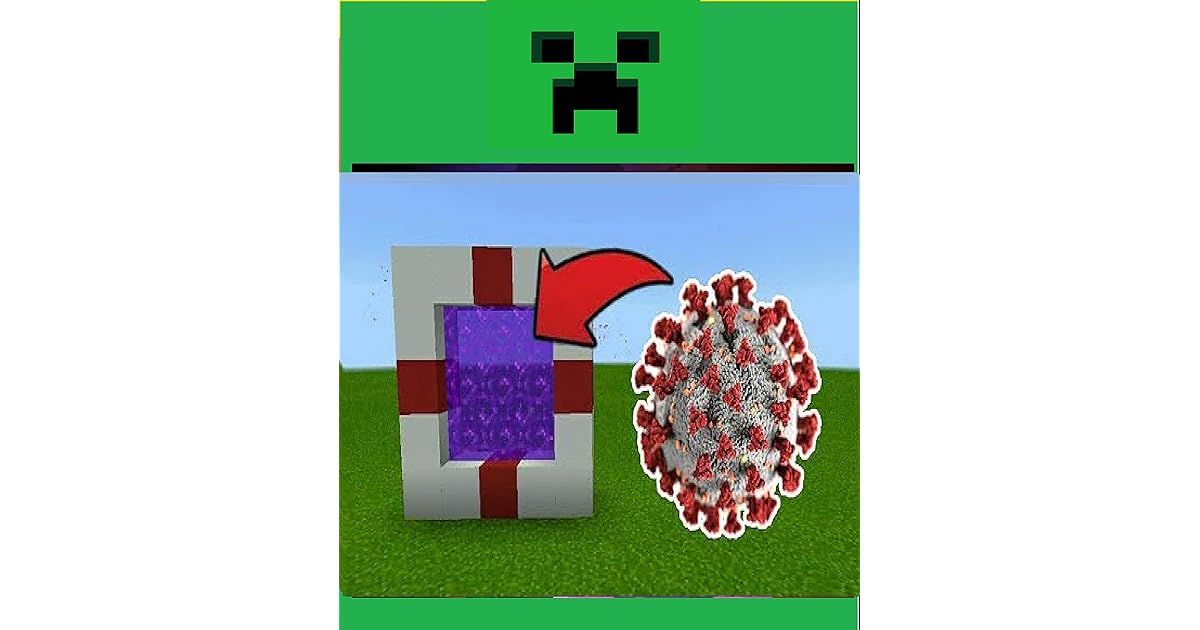 How To Make A Portal To The CORONAVIRUS (COVID-19) Minecraft! : by Wimp ...