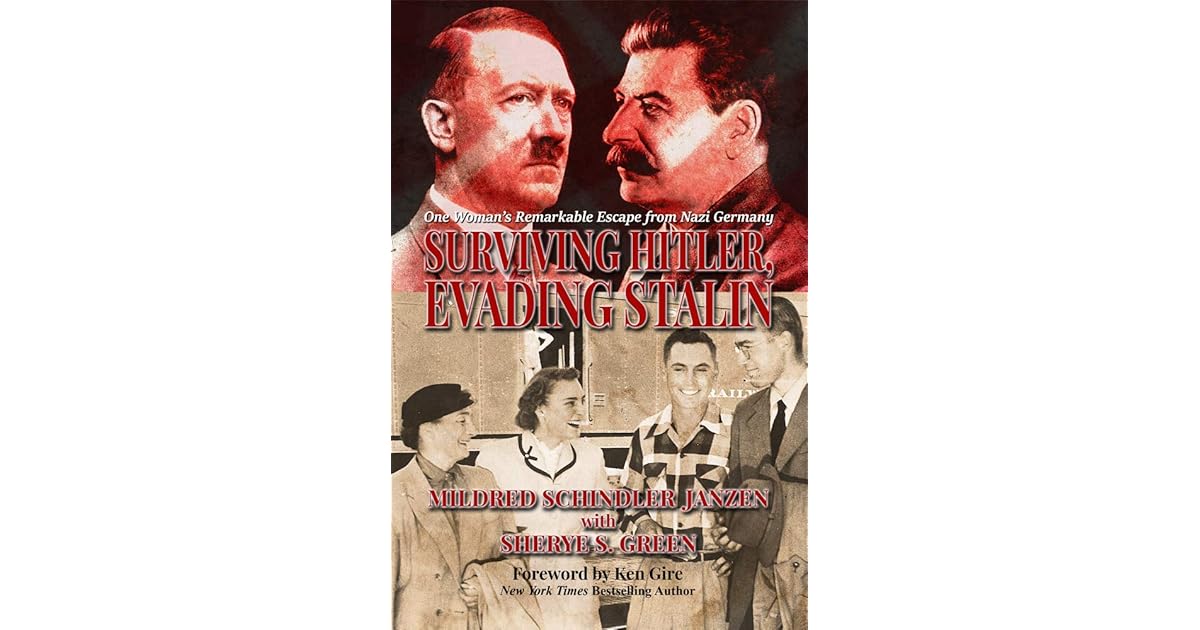 Surviving Hitler, Evading Stalin: One Woman’s Remarkable Escape from ...
