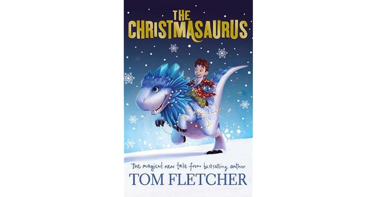 The Christmasaurus #1 by Tom Fletcher