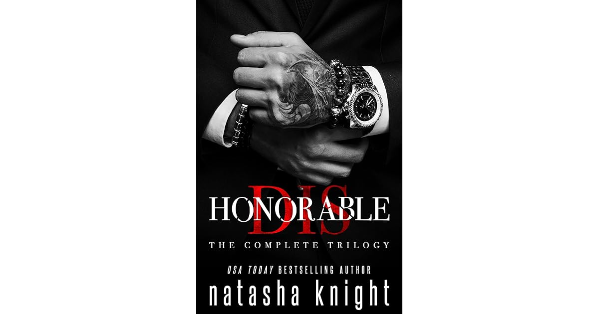 Dishonorable: The Complete Trilogy by Natasha Knight