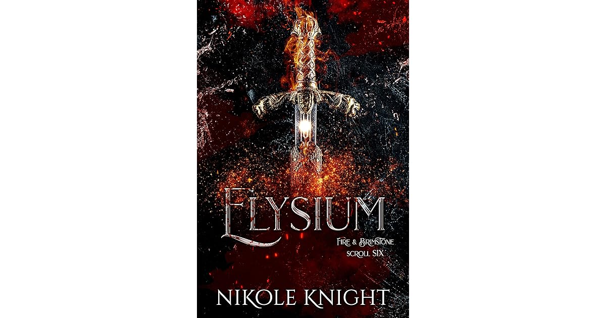 Elysium (Fire & Brimstone Scroll #6) by Nikole Knight