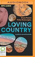 Loving Country by Bruce Pascoe