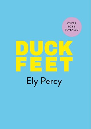 Duck Feet by Ely Percy