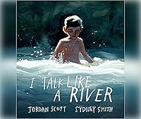 I Talk Like a River by Jordan Scott