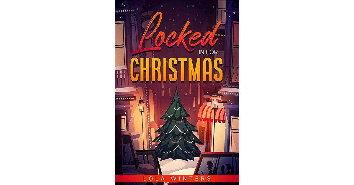 Locked in for Christmas by Lola Winters