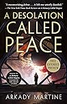 A Desolation Called Peace (Teixcalaan, #2) by Arkady Martine