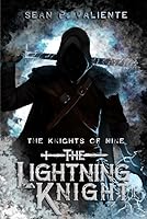 The Lightning Knight (The Knights of Nine #1) by Sean P. Valiente