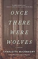 Once There Were Wolves by Charlotte McConaghy