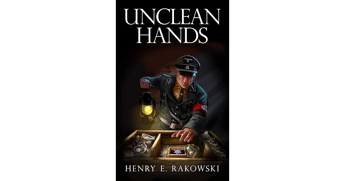 Unclean Hands by Henry Rakowski