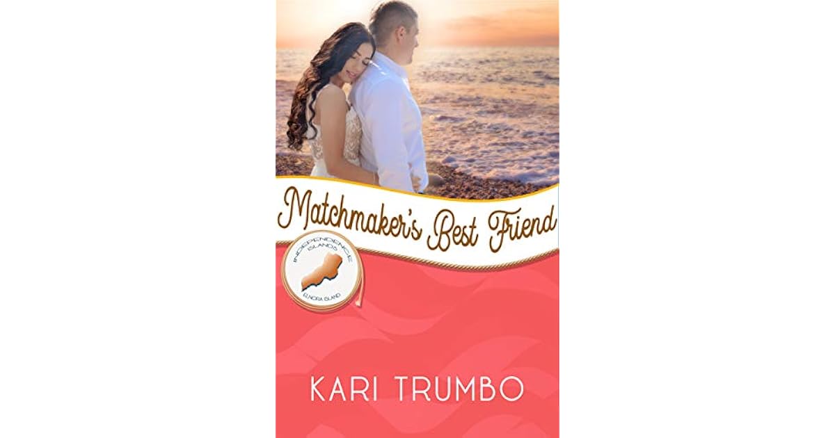 Matchmaker's Best Friend by Kari Trumbo
